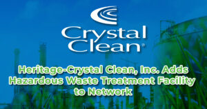 Crystal Clean Adds Hazardous Waste Treatment Facility to Network with ...